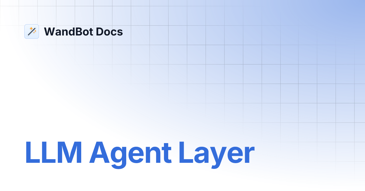 LLM Agent Layer | WandBot Docs