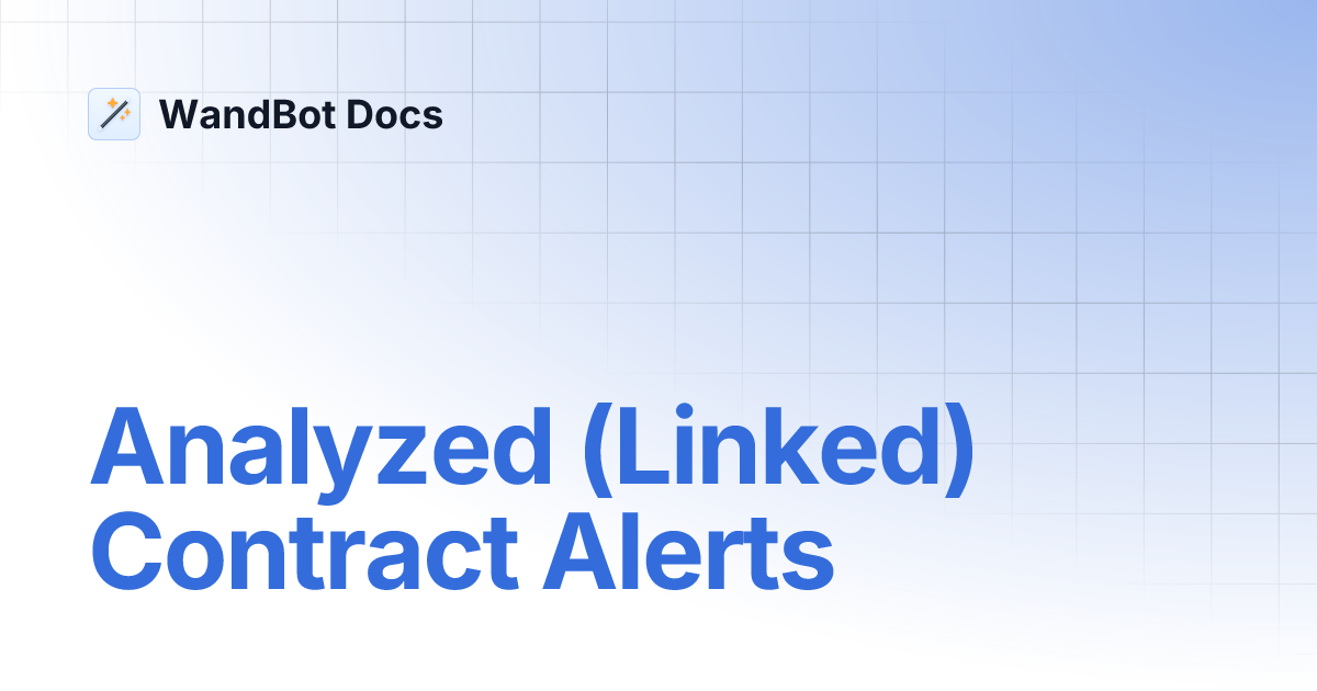 Analyzed (Linked) Contract Alerts | WandBot Docs