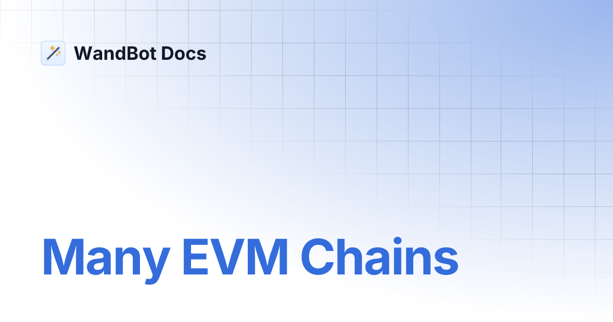 Many EVM Chains | WandBot Docs